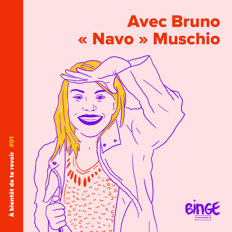 Bruno « Navo » Muschio - À bientôt de te revoir - Binge Audio