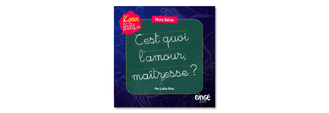 « C'est quoi l'amour, maîtresse ? » : le nouveau hors-série du Cœur sur ...